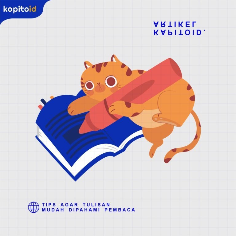 Tips Agar Tulisan Mudah Dipahami Pembaca - Kapito.Id